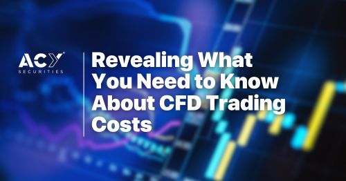 Revealing What You Need to Know About CFD Trading Costs