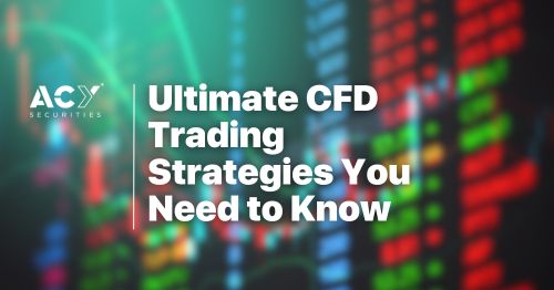 Ultimate CFD Trading Strategies You Need to Know