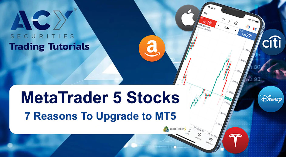 MetaTrader 5 Stocks – 7 Great Reasons to Upgrade to MT5 in 2025
