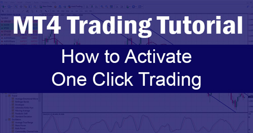 Learn How to Activate and Use One-Click Trading in MT4 – Tutorial