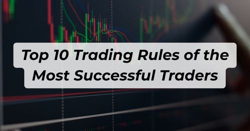 Top 10 Trading Rules of the Most Successful Traders
