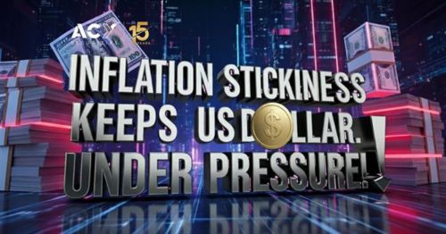 Inflation Stickiness Keeps Dollar Under Pressure!