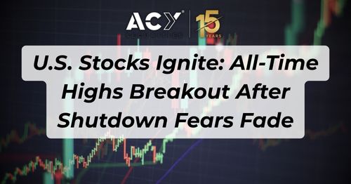 U.S. Stocks Ignite: All-Time Highs Breakout After Shutdown Fears Fade