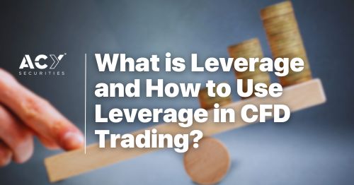 What is Leverage and How to Use Leverage in CFD Trading?