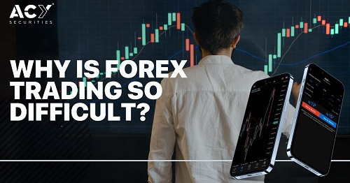 Why Is Forex Trading So Difficult?
